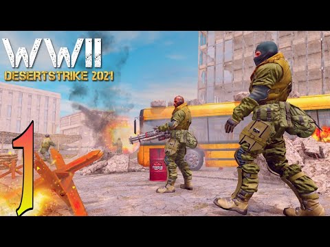 WW2 Desert Strike 2021 - World War Gun Games Gameplay Android Part 1