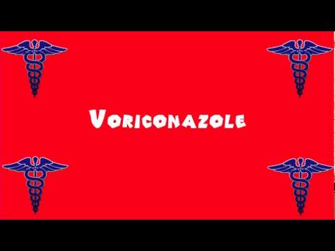 Pronounce Medical Words ― Voriconazole