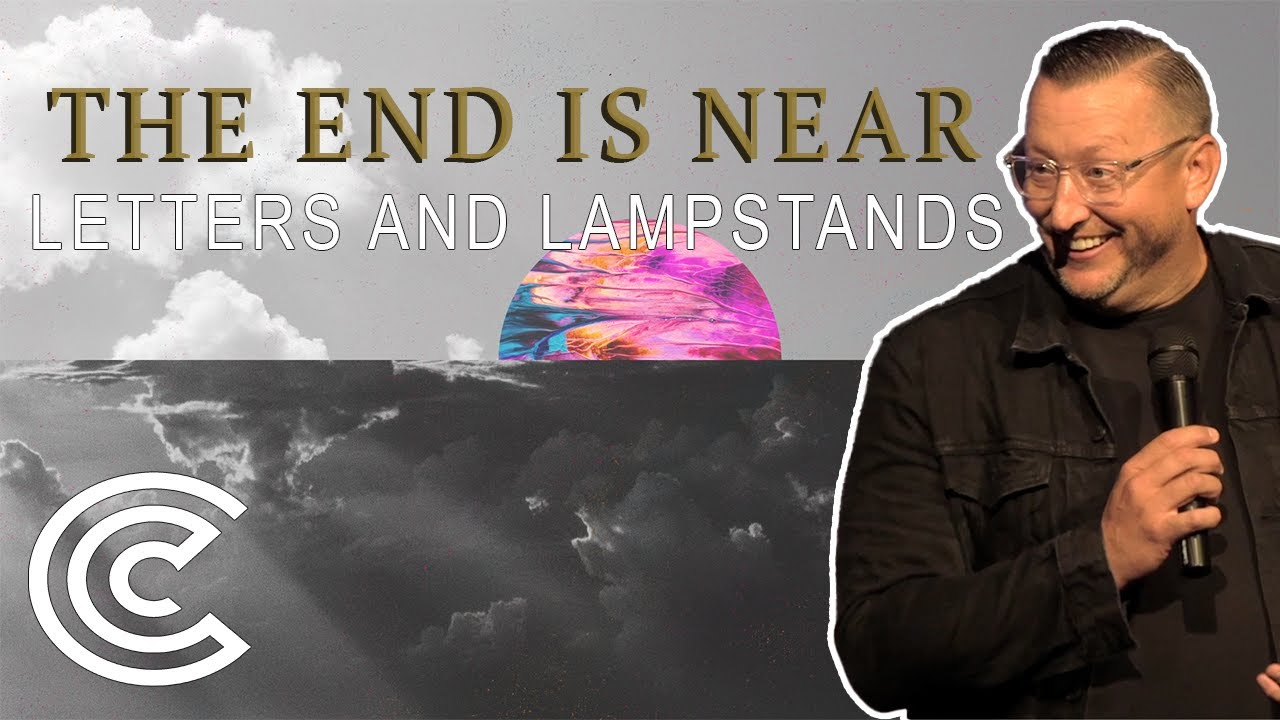 The End is Near - Letters & Lampstands | Week 3 - Cornerstone Christian ...