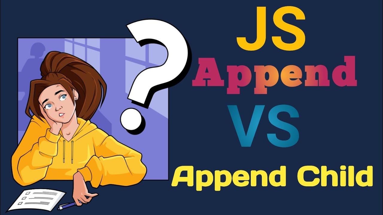 JavaScript append vs appendChild | JavaScript Bangla Tutorial