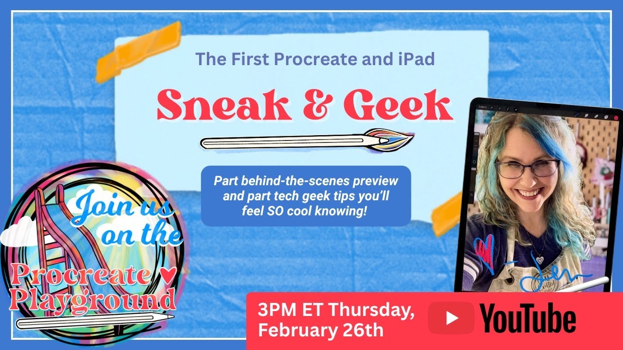 The FIRST Annual SNEAK & GEEK for Procreate & iPad Users