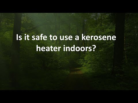 Is it safe to use a kerosene heater indoors?