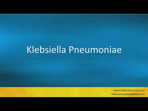 Pronunciation of the word(s) "Klebsiella Pneumoniae".