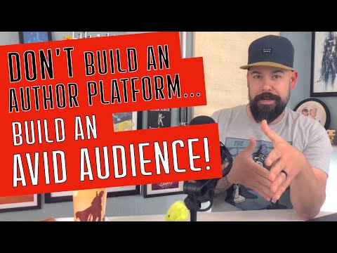 How to Build An Audience (NOT an Author Platform) for Your Writing
