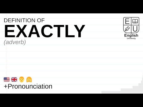 EXACTLY meaning, definition & pronunciation | What is EXACTLY? | How to say EXACTLY