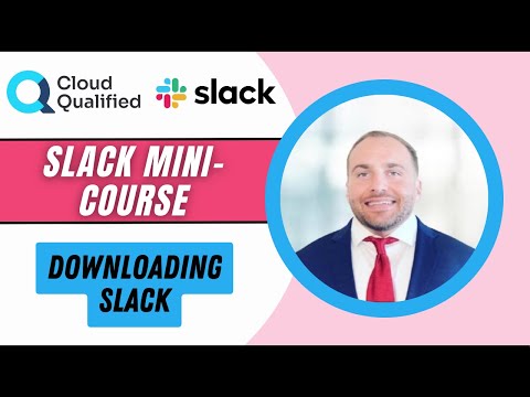Slack Mini-Course: Downloading Slack