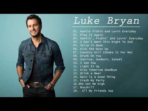 Luke Bryan Top Hits Playlist 2020 - Luke Bryan Best Songs