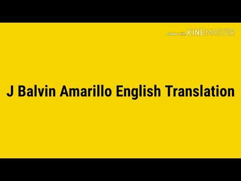 J Balvin Amarillo English Translation