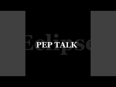 Pep Talk