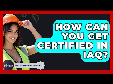 How Can You Get Certified In IAQ? - Civil Engineering Explained