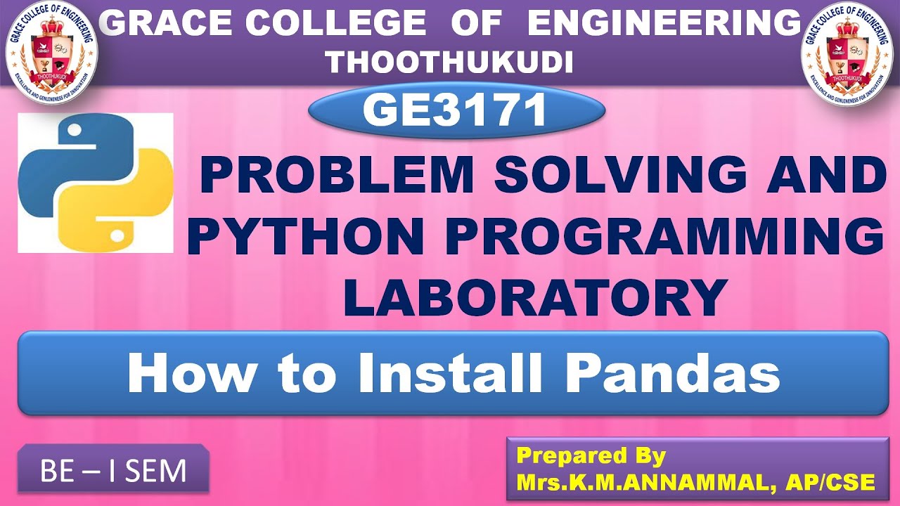 GRACE COE- GE3171- PROBLEM SOLVING AND PYTHON PROGRAMMING – HOW TO INSTALL PANDAS
