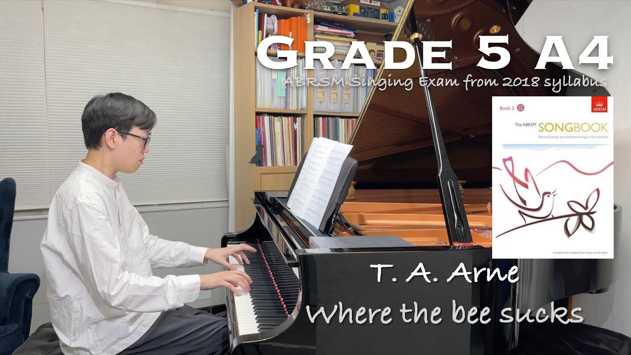 Grade 5 A4 | T. A. Arne - Where the bee sucks | ABRSM Singing Exam from 2018 | Piano | Stephen Fung