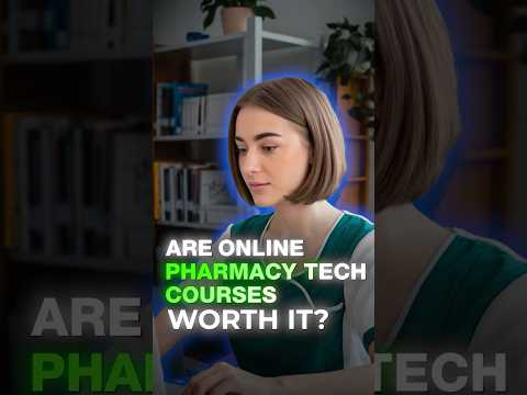Are Online Pharmacy Tech Courses Worth It?