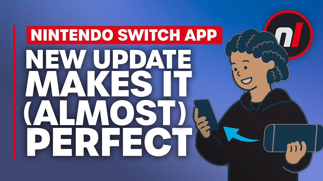 The Nintendo Switch App Is (Almost) Perfect After Update