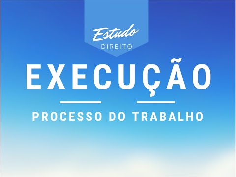 Resumo sobre a Execução no Processo do Trabalho. – Estudo Direito.com