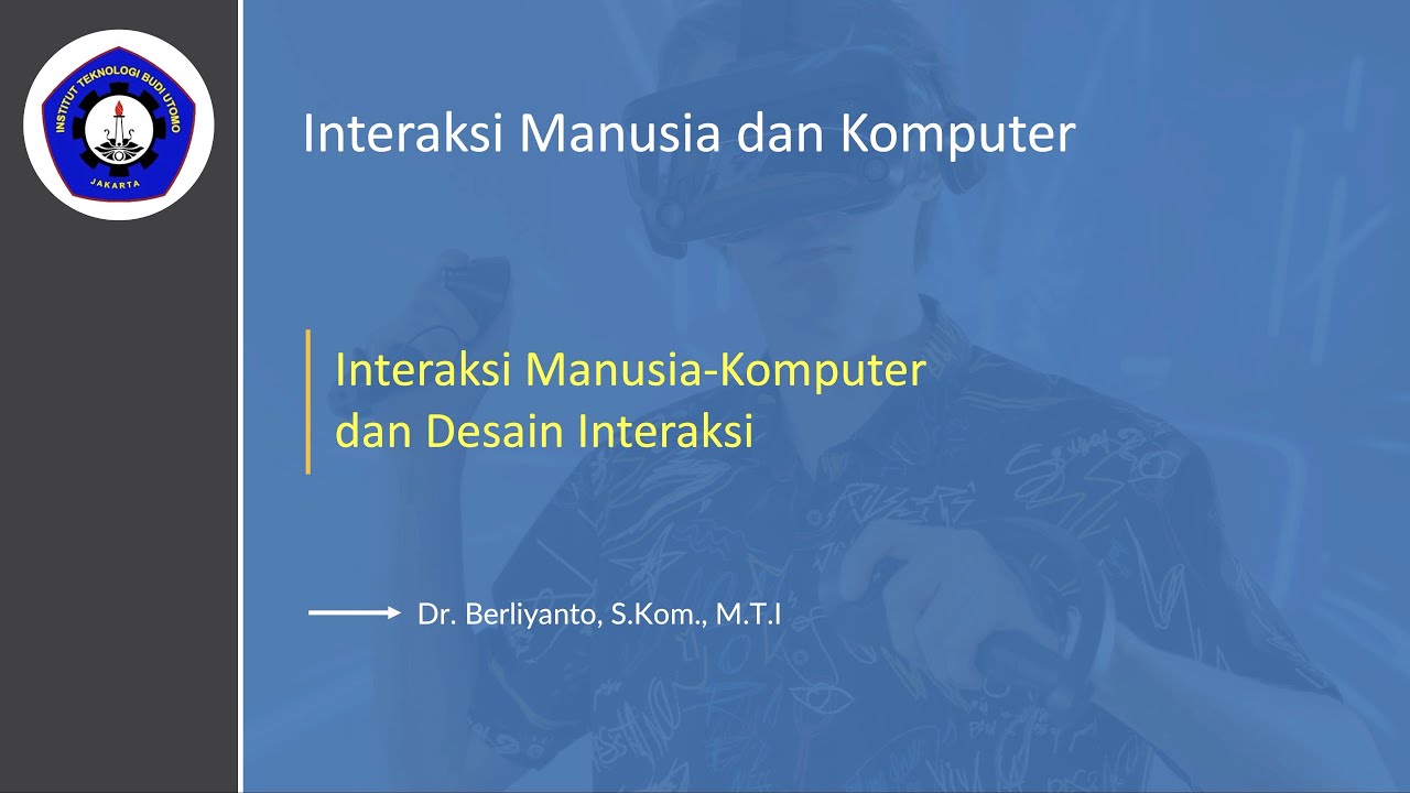 HCI - 01. Pengenalan Interaksi Manusia-Komputer dan Desain Interaksi