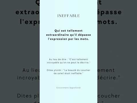 Étymologie. Latin ineffabilis « qu’on ne peut dire » (in- privatif + effari « exprime...