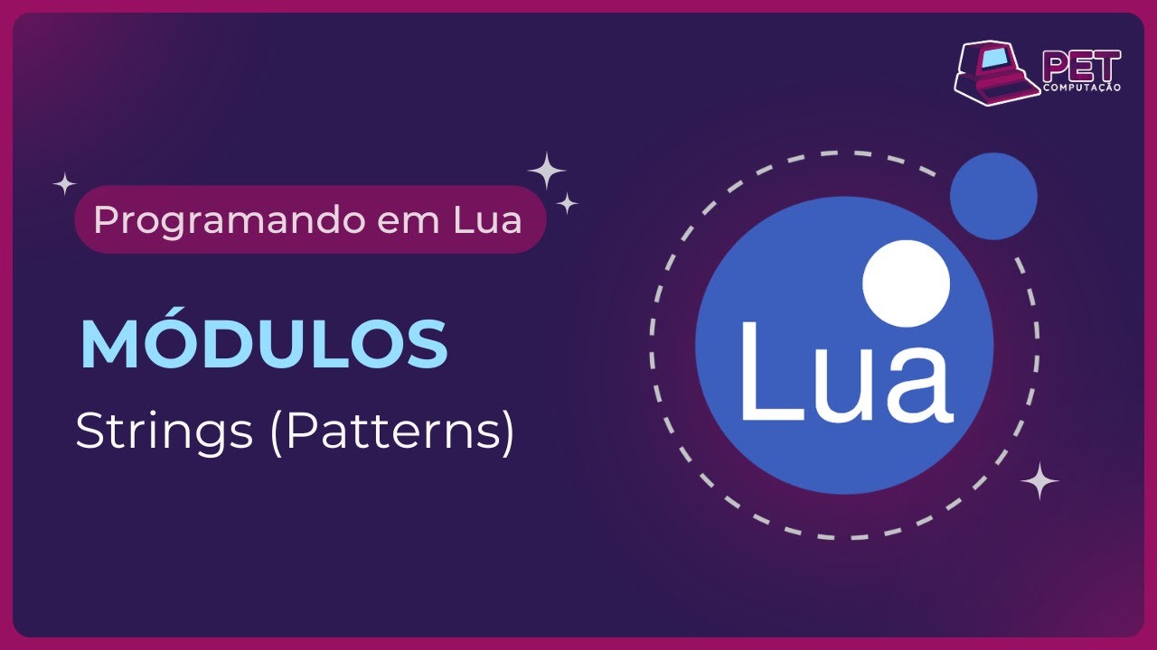 Programando em Lua - Módulos: Strings (Patterns)