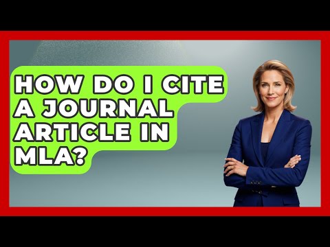 How Do I Cite A Journal Article In MLA? - Literary Icons