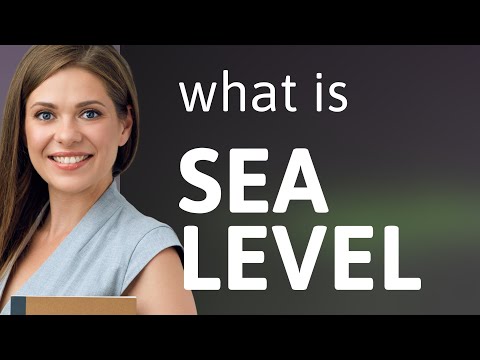 Understanding "Sea Level"