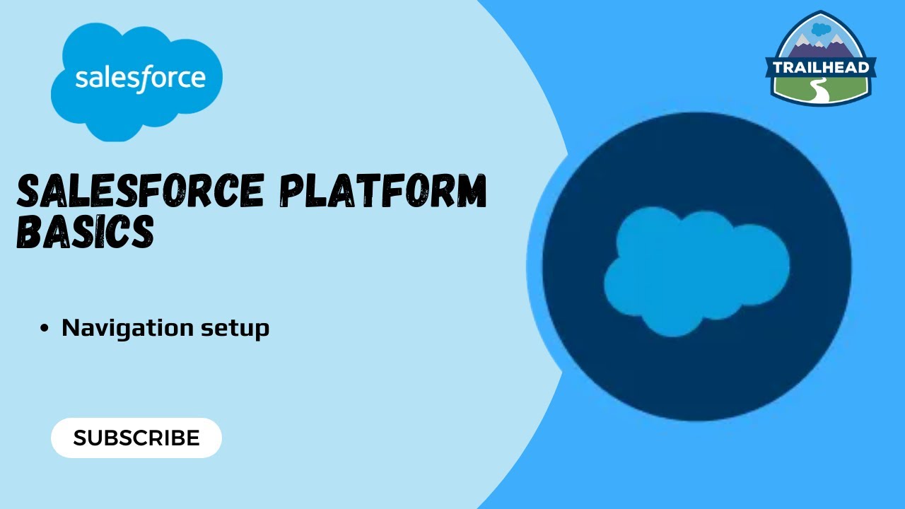 Salesforce--- NAVIGATION SETUP | | SALESFORM PLATFORM BASICS