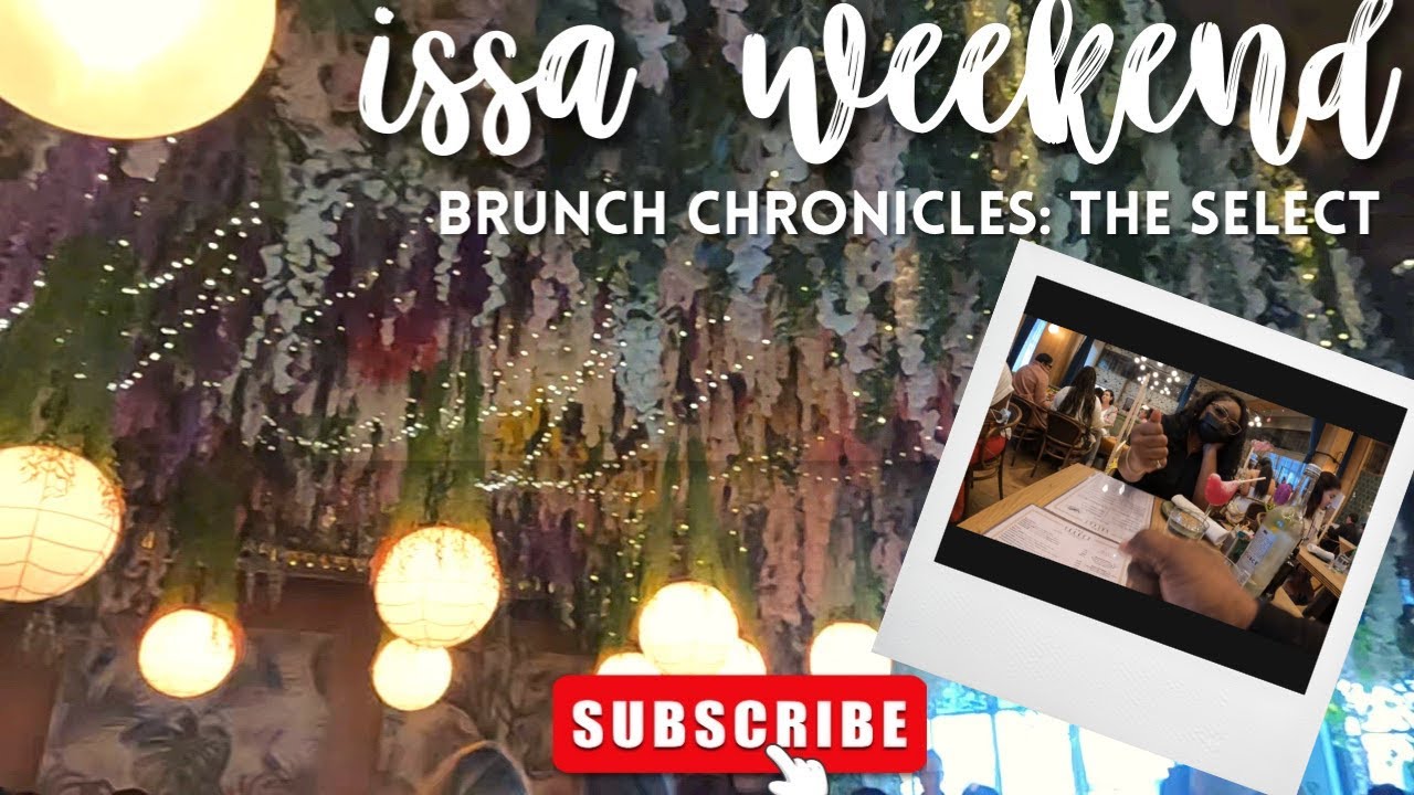 ISSA WEEKEND : Brunch at 'The Select''