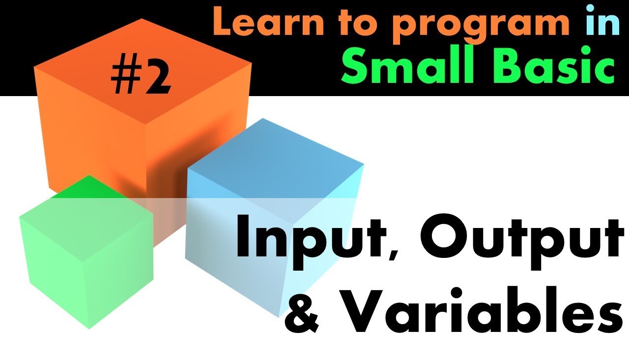 #2 Learn Small Basic Programming - Input, Output & Variables