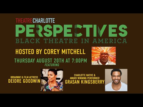 Perspectives: Black Theatre in America Episode 2 with Deidre Goodwin and Grasan Kingsberry