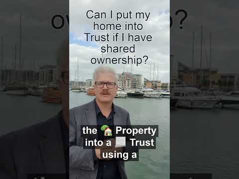 Can I put my home into Trust if I have shared ownership?
