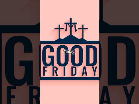 Good Friday 2025: The Day That Changed History Forever #goodfriday