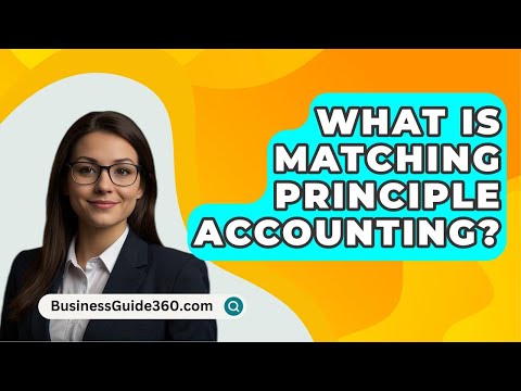 What Is Matching Principle Accounting? - BusinessGuide360.com