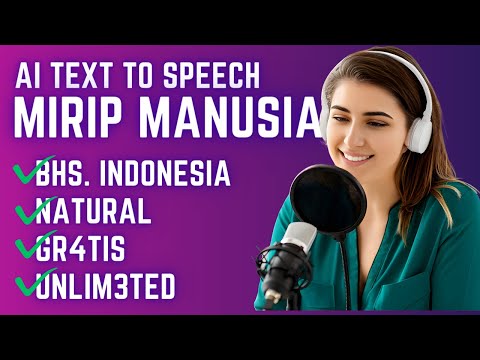 TEXT TO SPEECH NATURAL BAHASA INDONESIA UNLIMITED | AI MERUBAH TEKS KE SUARA MIRIP MANUSIA GRATIS