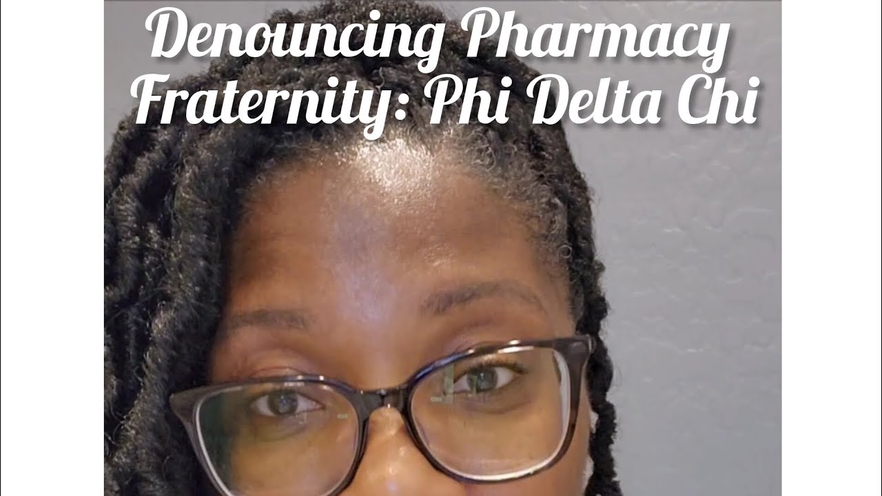 Denouncing Pharmacy Fraternity: Phi Delta Chi