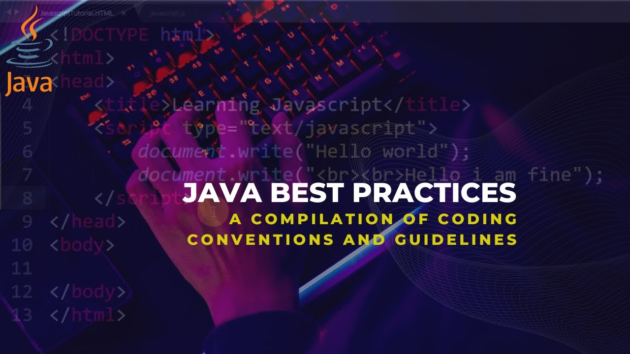 Java Best Practices: A Compilation of Coding Conventions and Guideline