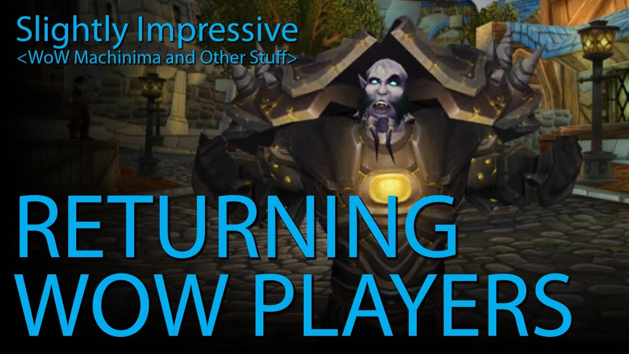 Returning WoW Players (WoW Machinima)