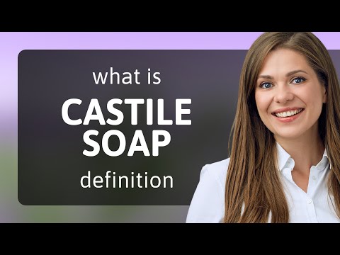 Castile soap | what is CASTILE SOAP definition