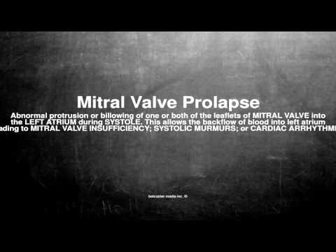 Medical vocabulary: What does Mitral Valve Prolapse mean