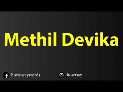 How To Pronounce Methil Devika