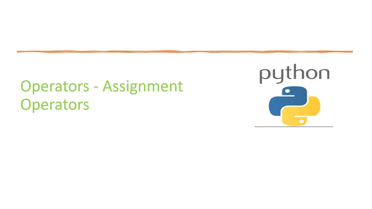 Basic Python 15: Python Operators  - Assignment operators
