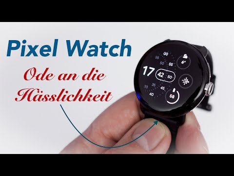 Google Pixel Watch - eine Ode an die Hässlichkeit