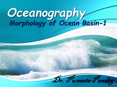 Morphology of Ocean Basin -I