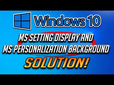 Fix Ms Settings Display and MS Personalization Background Problem [Tutorial]