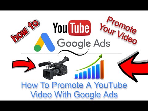 How To Promote A YouTube Video With Google Ads