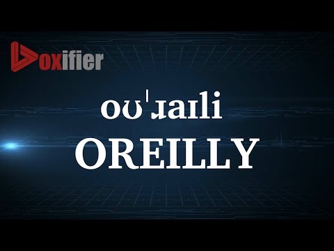 How to Pronunce Oreilly in English - Voxifier.com