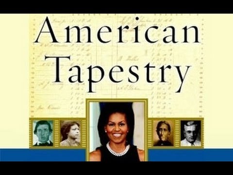 American Tapestry: Story of the Black, White, & Multiracial Ancestors of Michelle Obama
