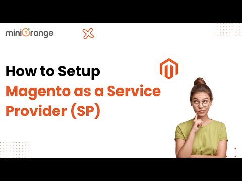 How to Setup Magento as a Service Provider (SP) | miniOrange Magento SSO