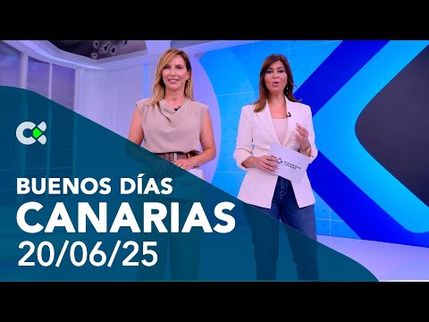 Buenos días Canarias | 20/06/25