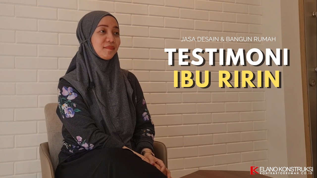 TESTIMONI JASA DESAIN DAN BANGUN RUMAH IBU RIRIN JAKARTA