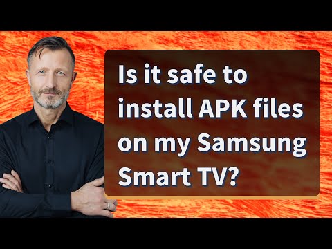 Is it safe to install APK files on my Samsung Smart TV?