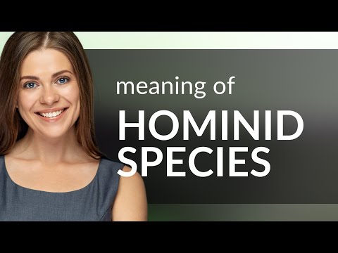 Understanding "Hominid Species": An Easy Guide for English Language Learners